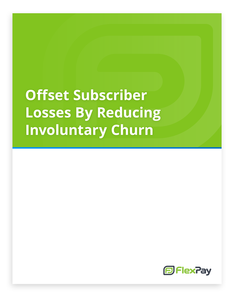 Offset Subscriber Losses by Reducing Involuntary Churn in Your ...